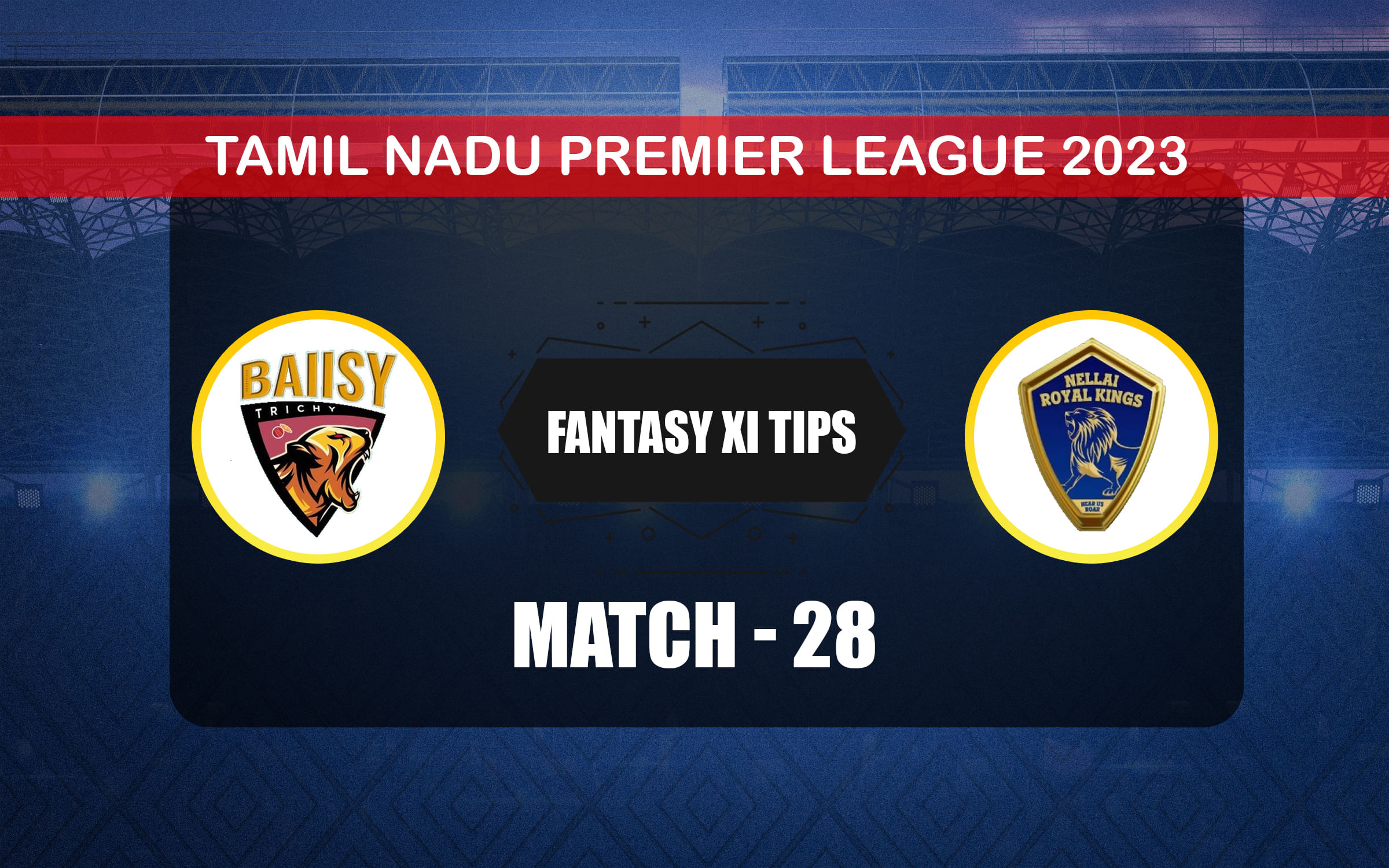 BT vs NRK Dream11 Prediction, Dream11 Playing XI, Today Match 28, TNPL 2023