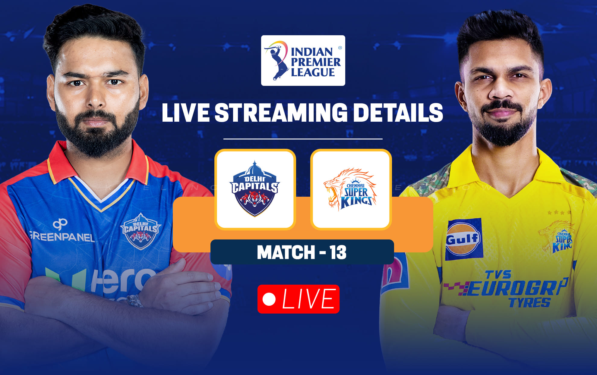 DC vs CSK: Live streaming details, when and where to watch match 13 of IPL 2024