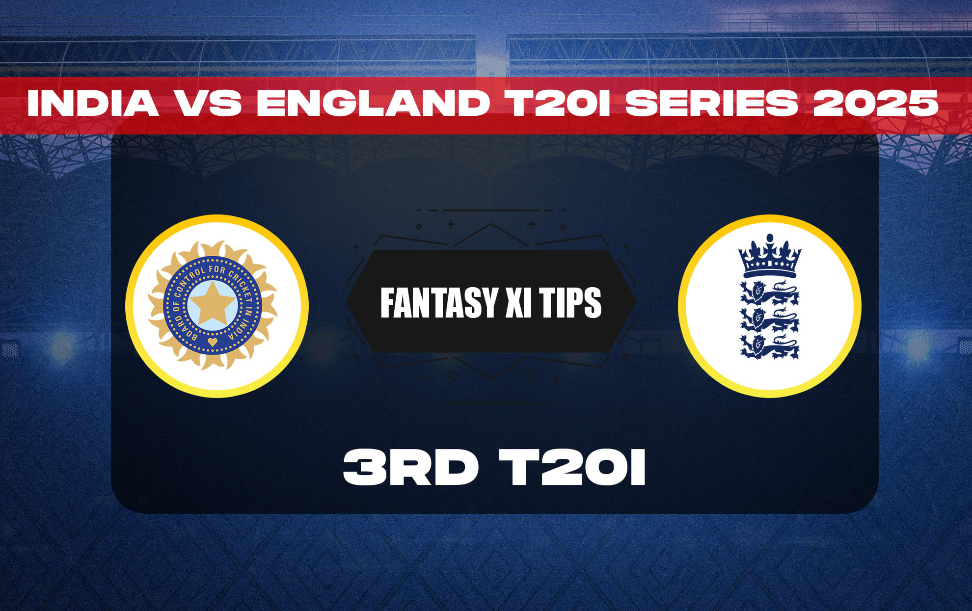IND vs ENG Dream11 Prediction Today Match 3rd T20I India vs England T20I series 2025