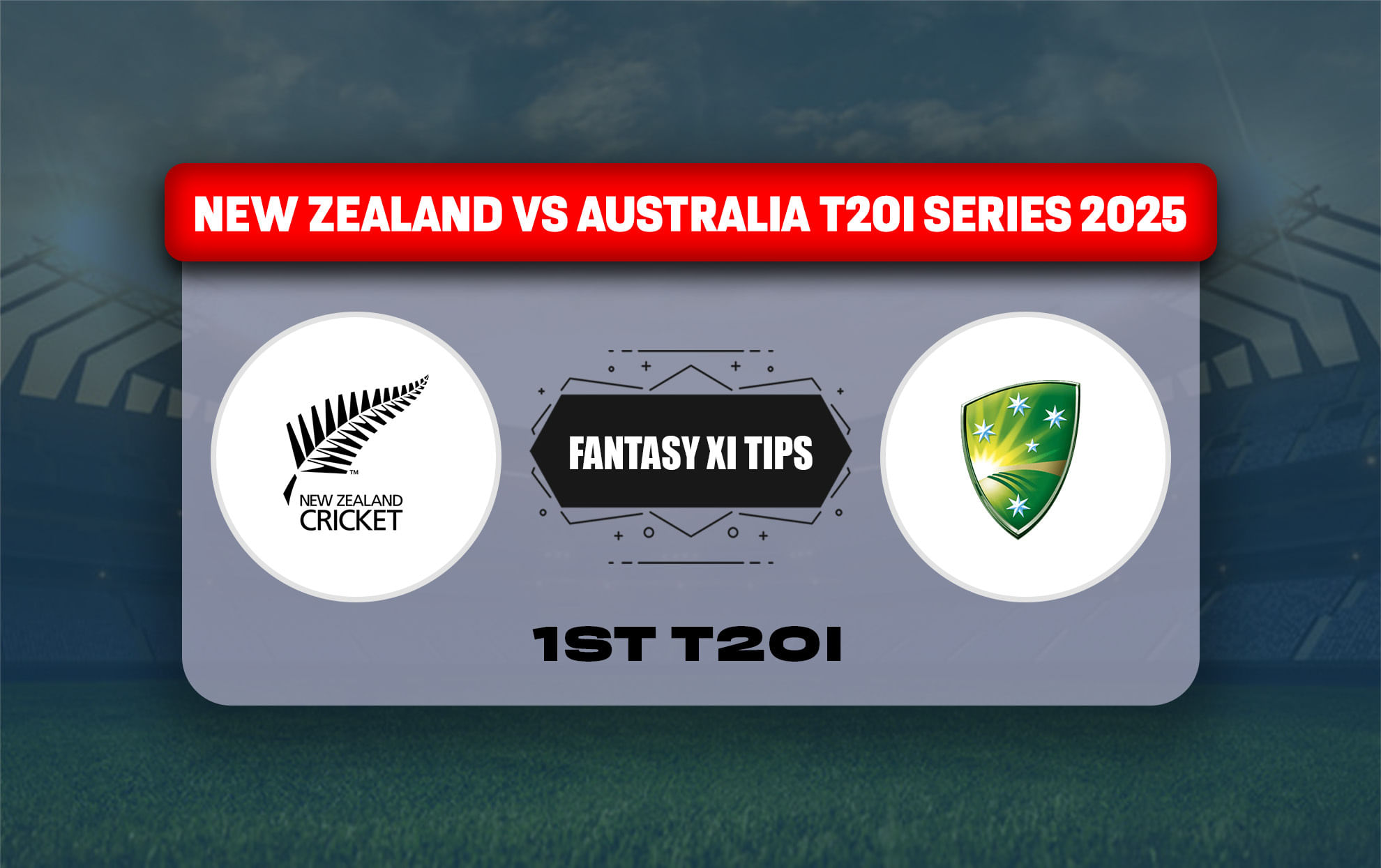 NZ vs AUS Dream11 Prediction Today Match 1st T20I New Zealand vs Australia T20I series 2025
