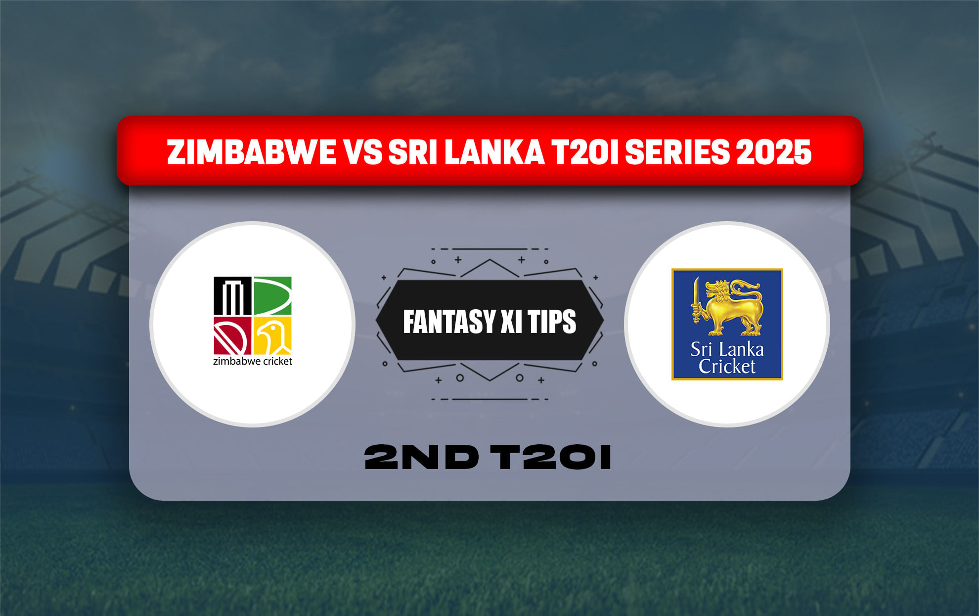ZIM vs SL Dream11 Prediction Today Match 2nd T20I Zimbabwe vs Sri Lanka T20I series 2025
