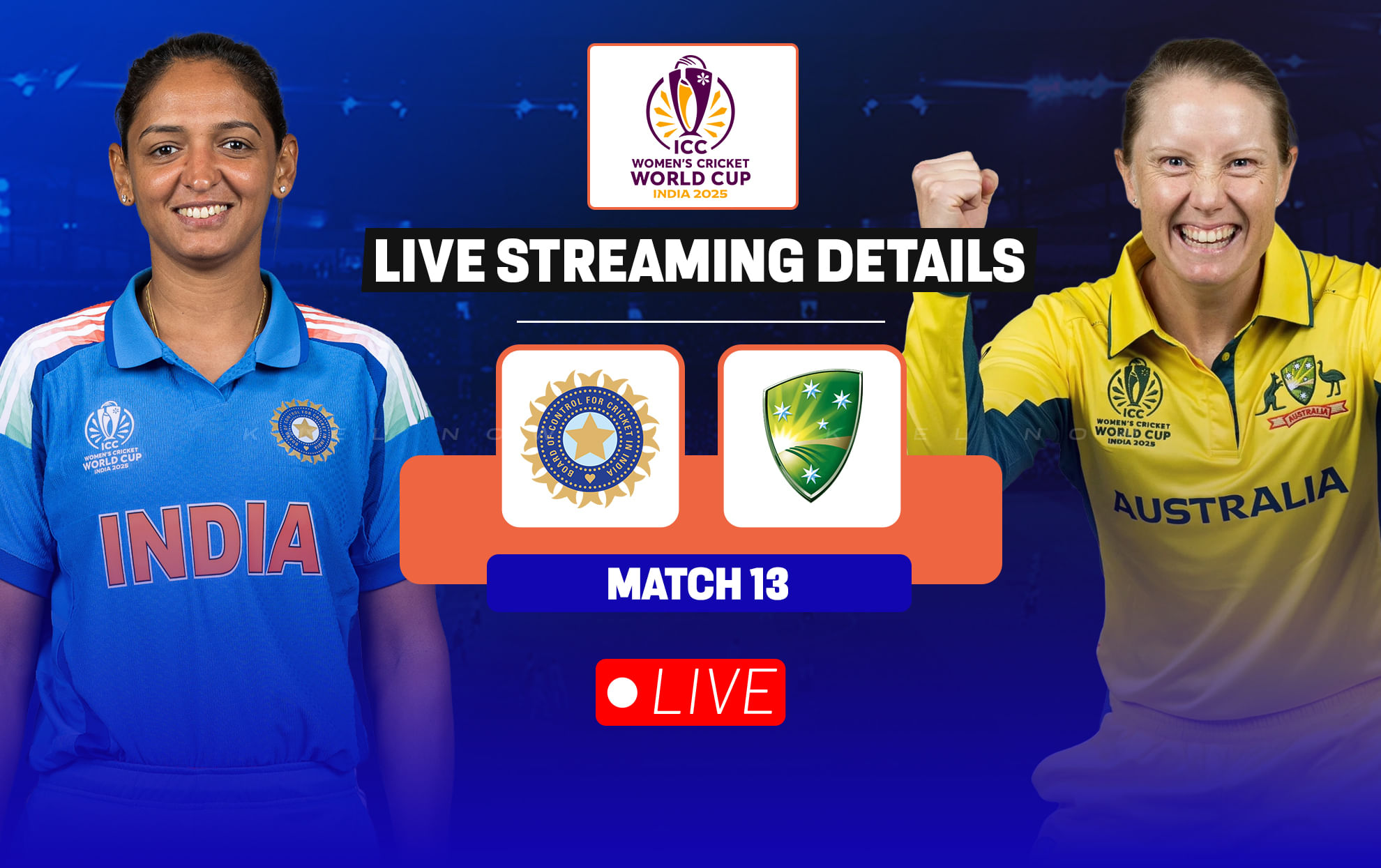 IND vs AUS: Live streaming details, when and where to watch match 13 of ICC Women’s Cricket ...